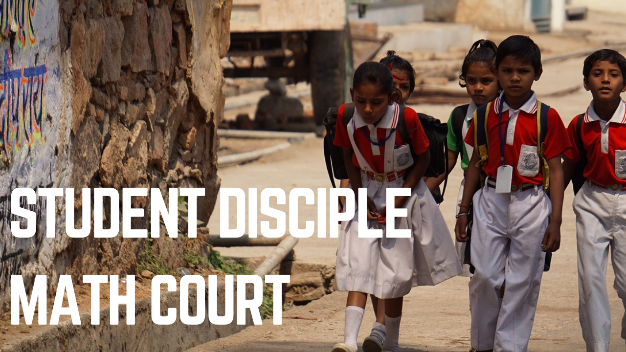 Student Disciple Math Court - mathcourt.com